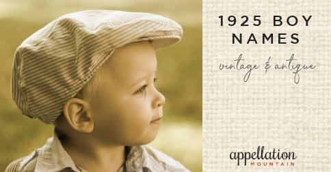 1925 Boy Names: Favorite John to Rare Lowell - Appellation Mountain