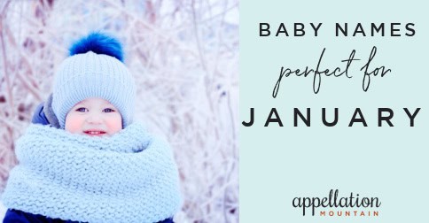 January Baby Names: Polished Giles, Popular Aurora - Appellation Mountain