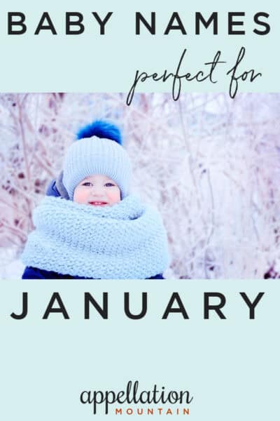 January Baby Names: Polished Giles, Popular Aurora - Appellation Mountain