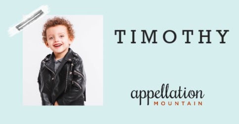 Baby Name of the Day: Timothy - Appellation Mountain