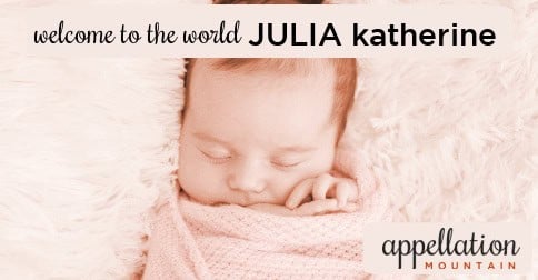 Welcome Julia Katherine - Appellation Mountain