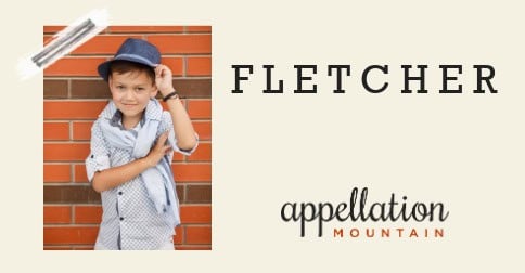 Baby Name of the Day: Fletcher - Appellation Mountain