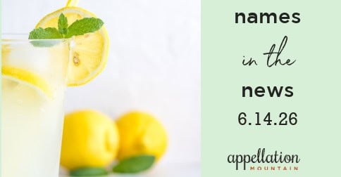 Names in the News 6.14.26 - Appellation Mountain