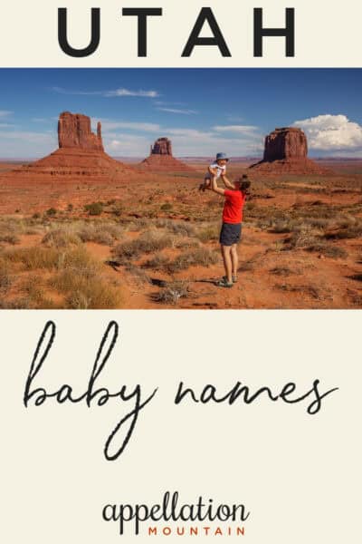 Popular in Utah Baby Names - Appellation Mountain